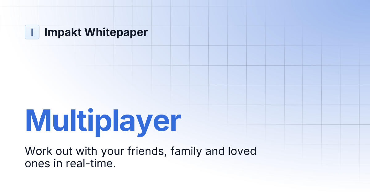 Multiplayer | Impakt Whitepaper