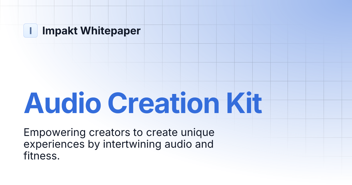Audio Creation Kit | Impakt Whitepaper